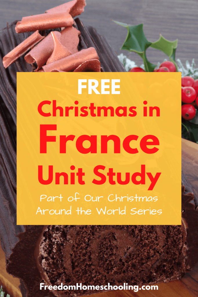 Christmas in France Unit Study - Freedom Homeschooling