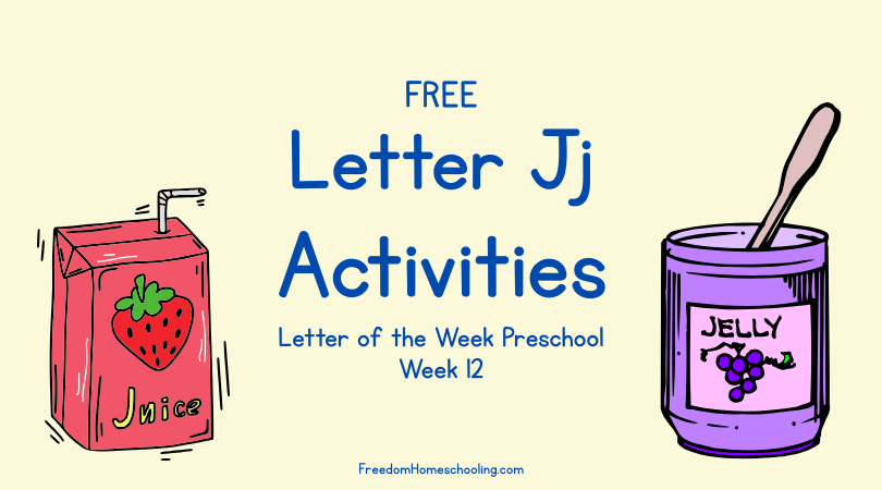 Week 12: Free Letter J Activities - Freedom Homeschooling